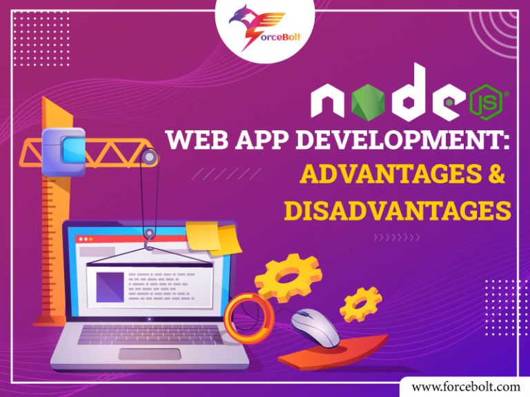 Node.js Web App Development: Advantages & Disadvantages | Force Bolt